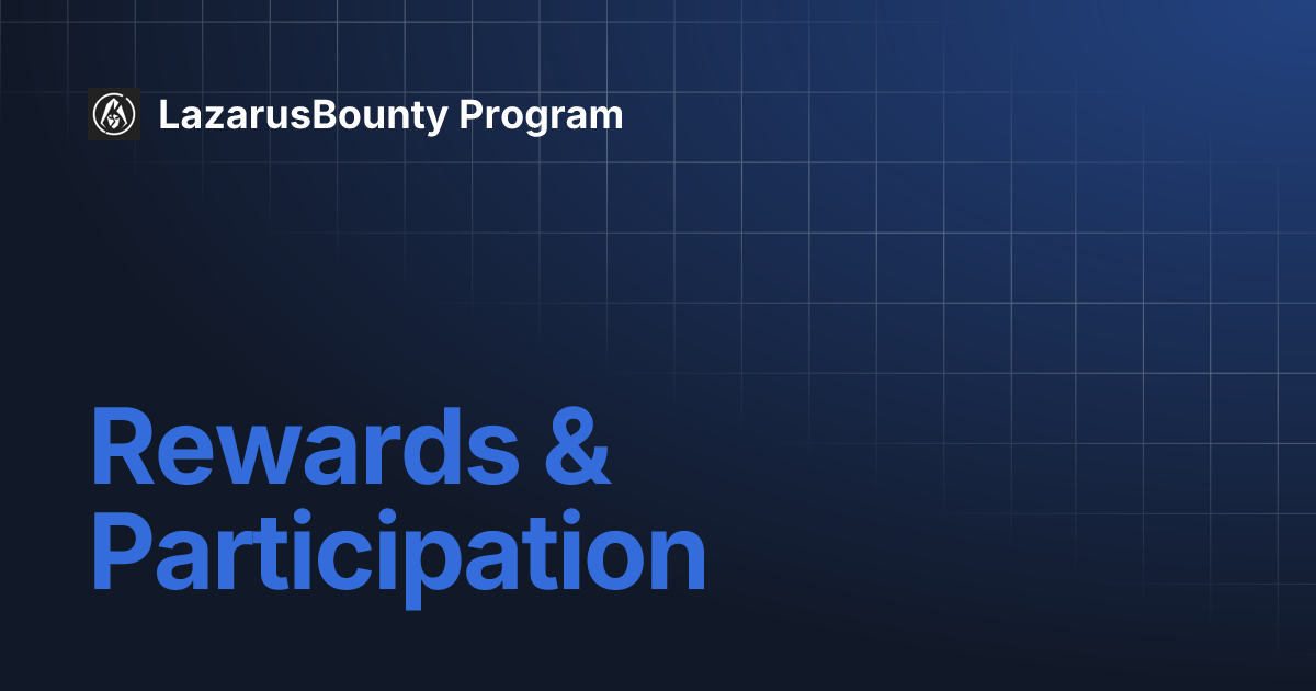 Rewards & Participation | LazarusBounty Program